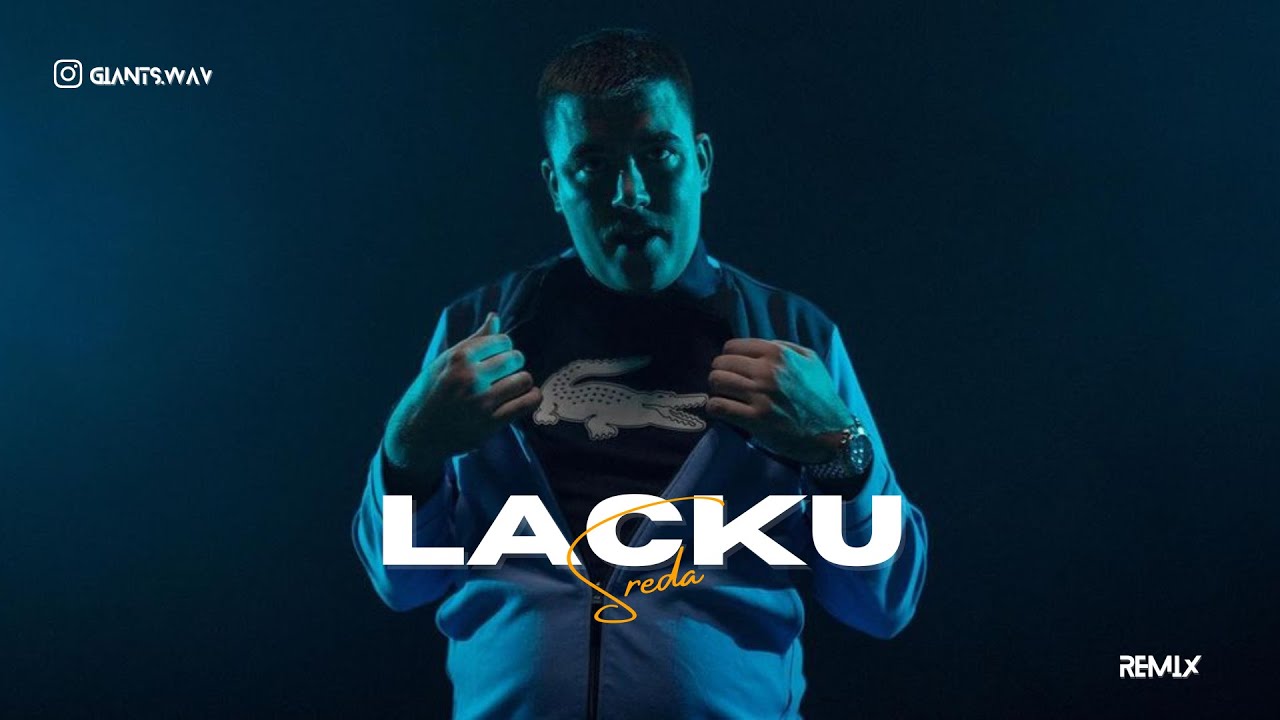 LACKU - SREDA (OFFICIAL REMIX) Prod. By g4 - YouTube
