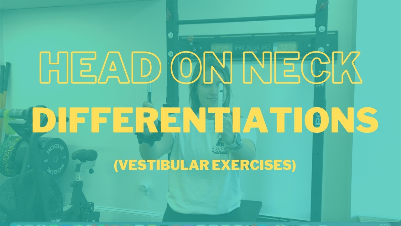 Head on Neck Differentiations - Vestibular Physical Therapy Exercise ...