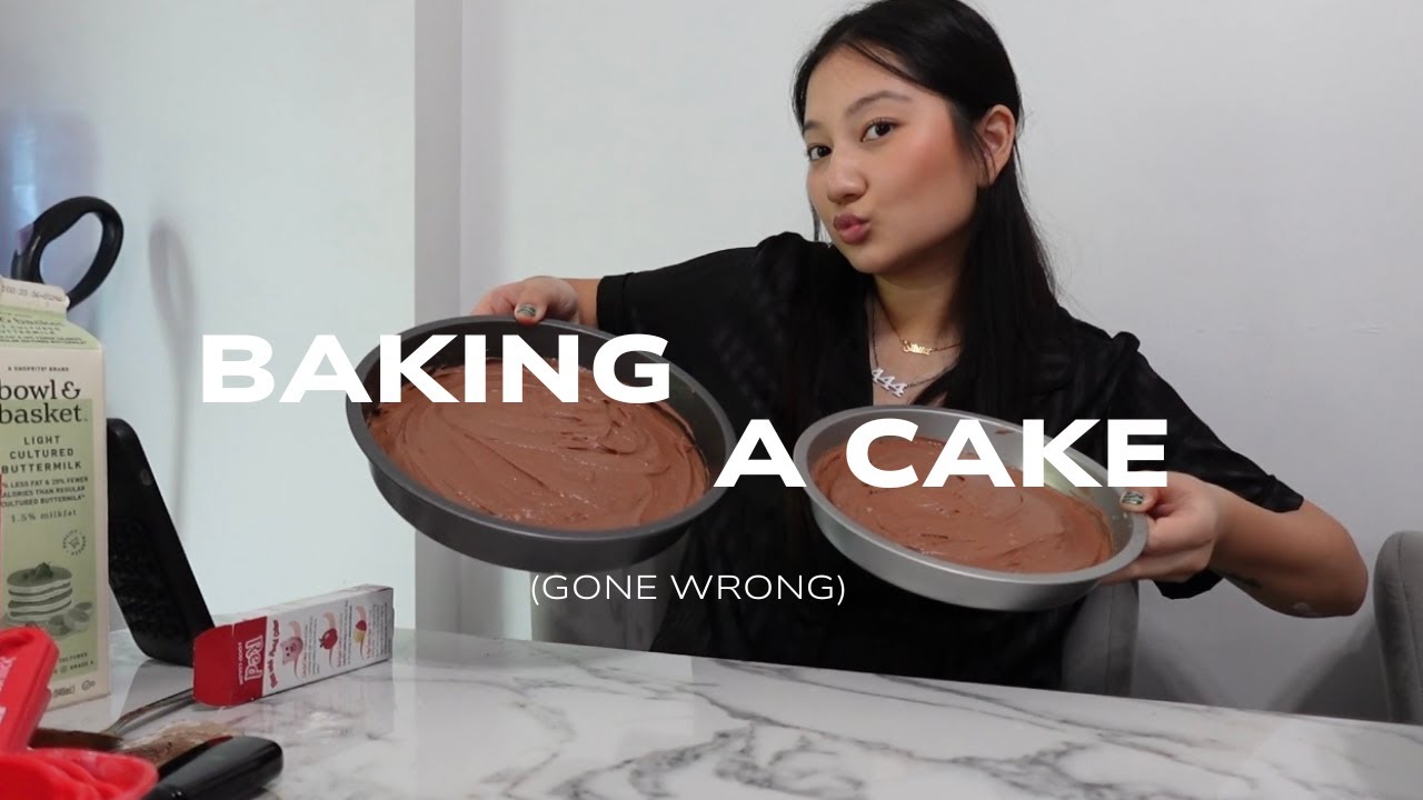 BAKING A CAKE **gone wrong - YouTube