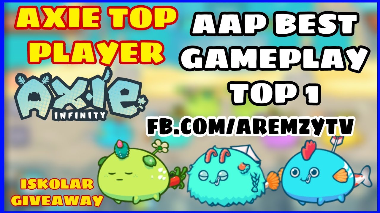 AXIE TOP PLAYER - HOW TO USE AAP LINE UP | FB.COM/AREMZYTV - YouTube