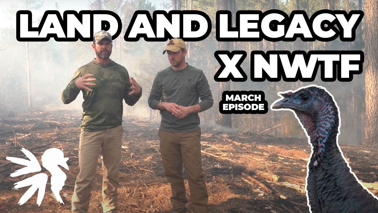 Land & Legacy x NWTF - March - YouTube