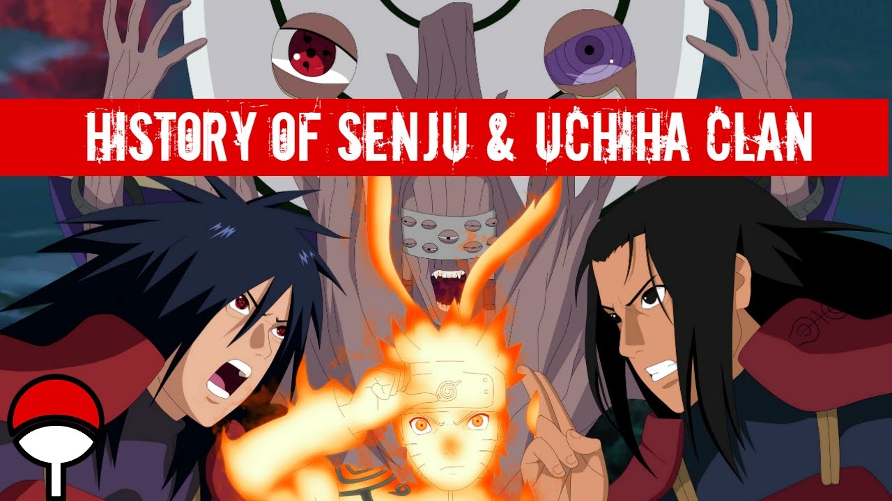 THE HISTORY OF SENJU AND UCHIHA CLAN - Naruto Shippuden - YouTube