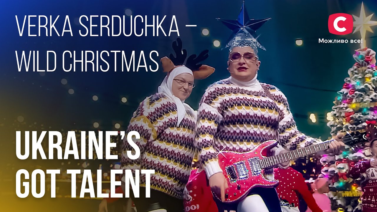 Christmas mood🎄: VERKA SERDUCHKA – Wild Christmas – Ukraine's Got ...
