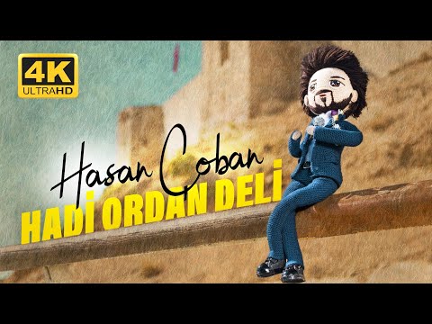 Hasan Çoban - Hadi Ordan Deli (Official Klip 4K)