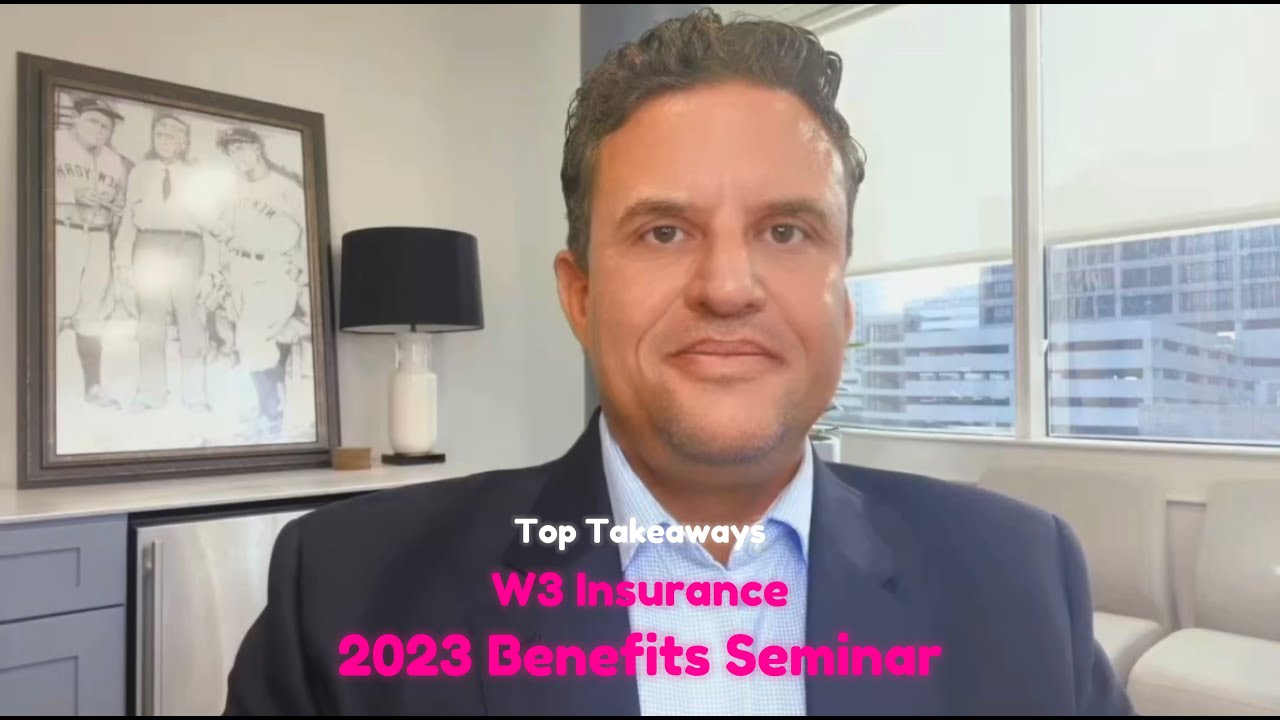 ICYMI - 2023 Benefits Seminar Recap from W3 Insurance - YouTube