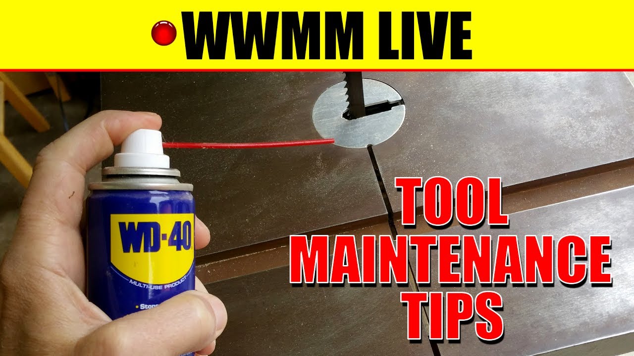 🔴 Tool Maintenance Tips. WWMM Live! - YouTube