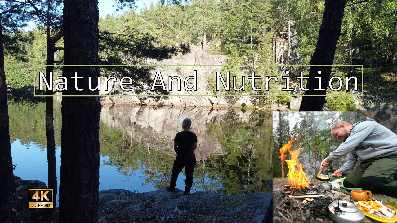 Nature And Nutrition - Cooking In 4K - YouTube