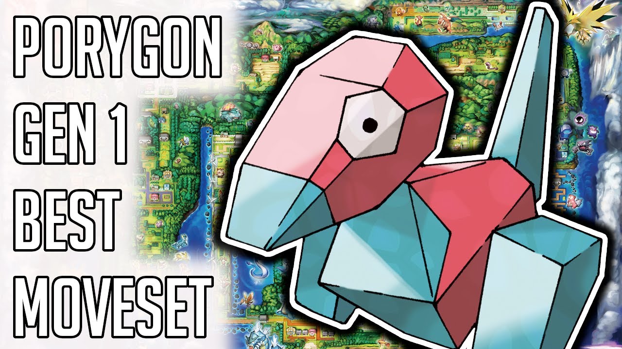 Porygon Gen 1 Best Moveset - Porygon Best Moveset Moves Pokemon Red ...