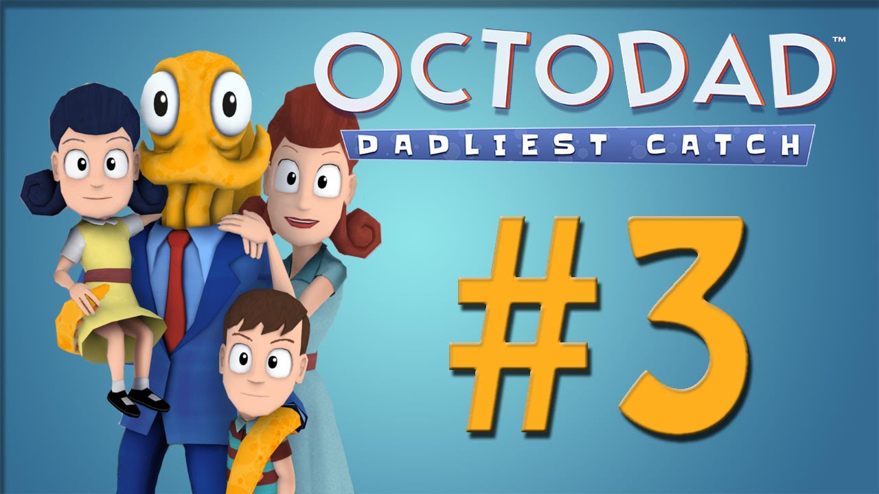 Octodad Dadliest Catch | Ep. 3 - Playground of Doom - YouTube