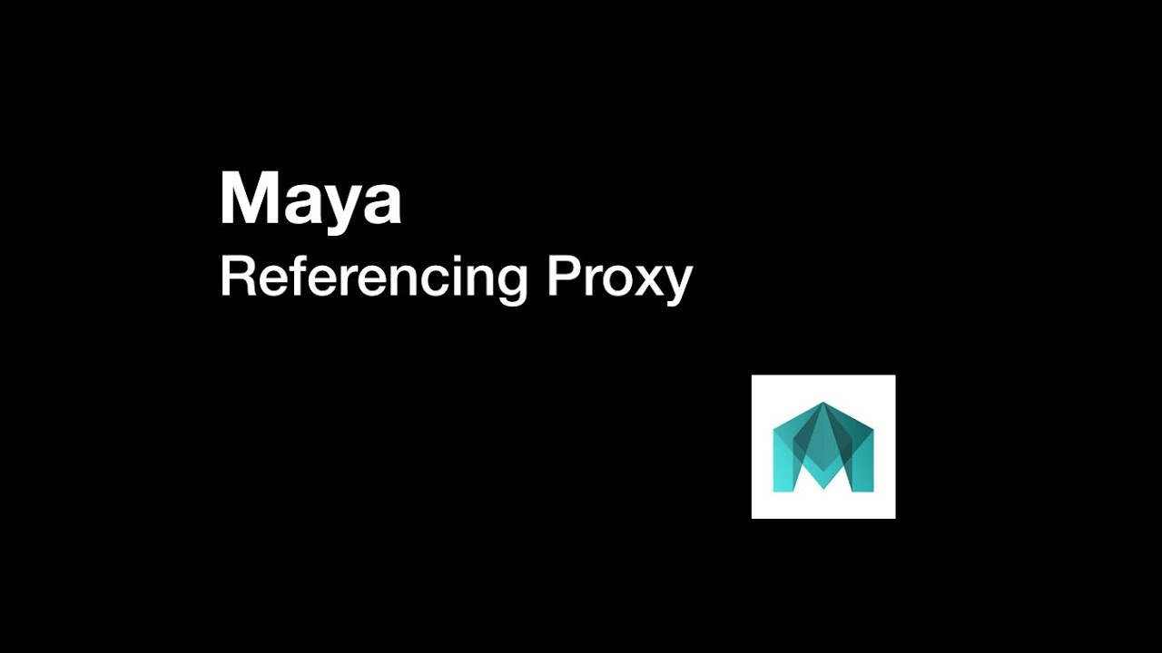 Maya Proxy References - YouTube