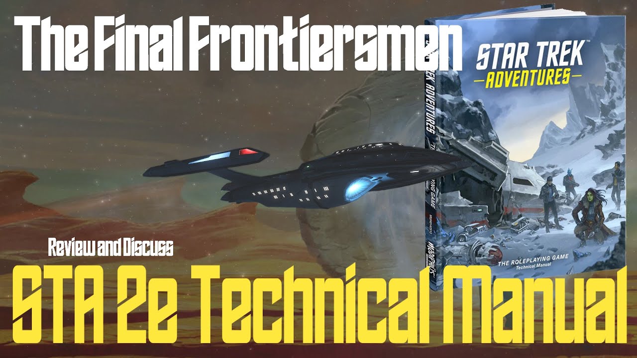 Star Trek Adventures 2e Technical Manual Review (STA Second Edition ...