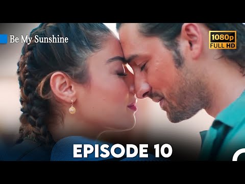 Be My Sunshine - Episode 10 in English Full HD | Ada Masalı