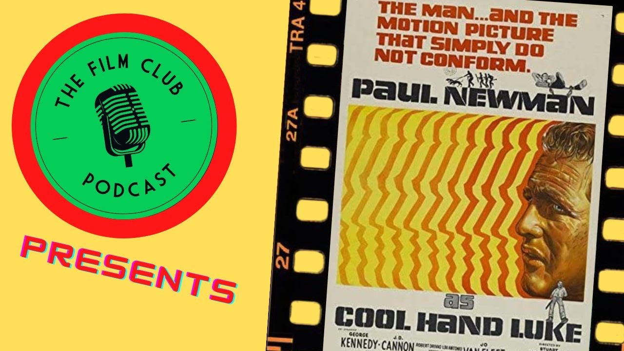 Film Club : Cool Hand Luke - YouTube