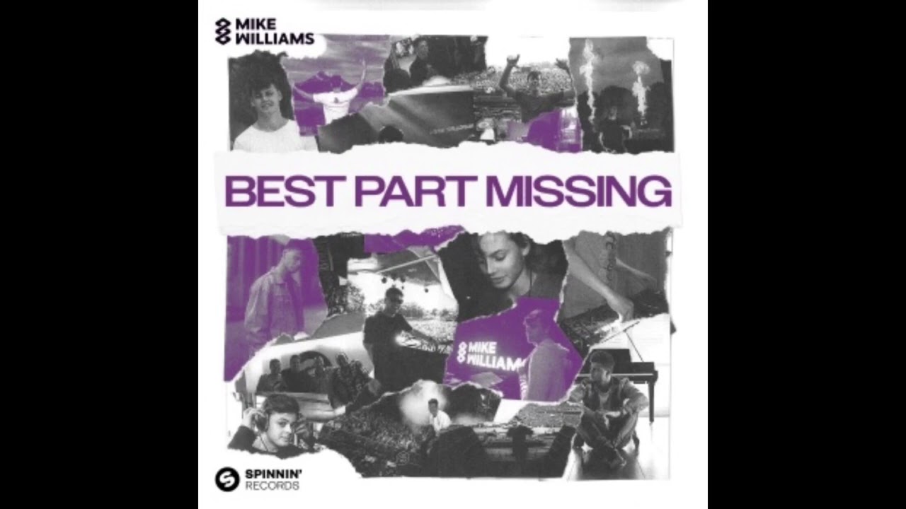 Mike Williams - Best Part Missing - YouTube