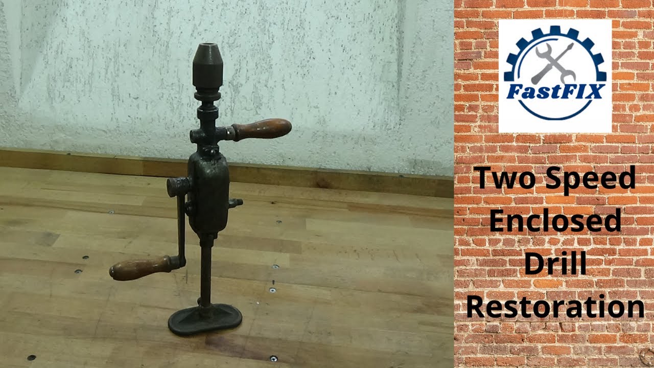 Two Speed Hand Drill Restoration - YouTube