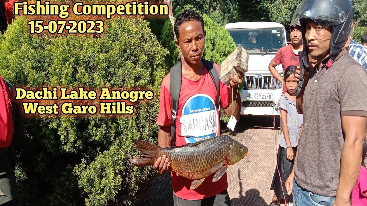 Fishing Competition #Dachi Lake# Anogre#West Garo Hills#15-07-2023 ...
