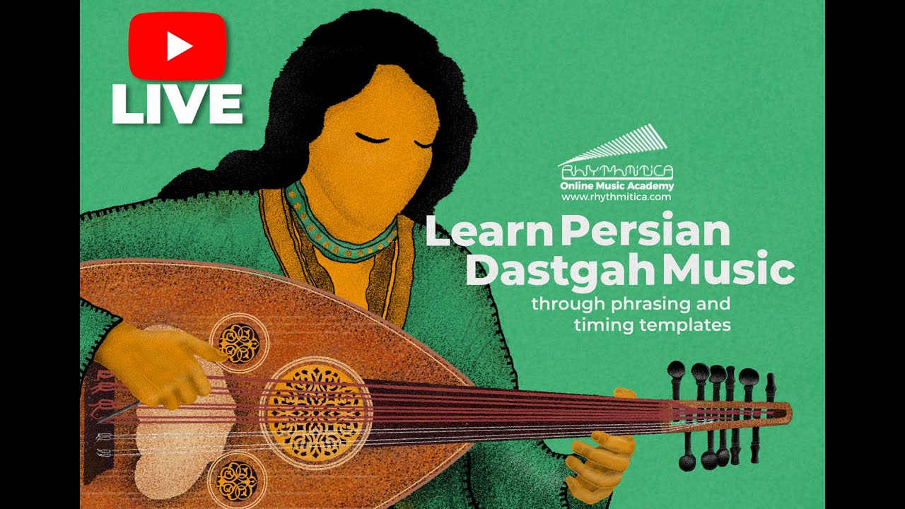 LIVE Streaming Class - "Learning Persian Dastgah Music" course by Negar ...