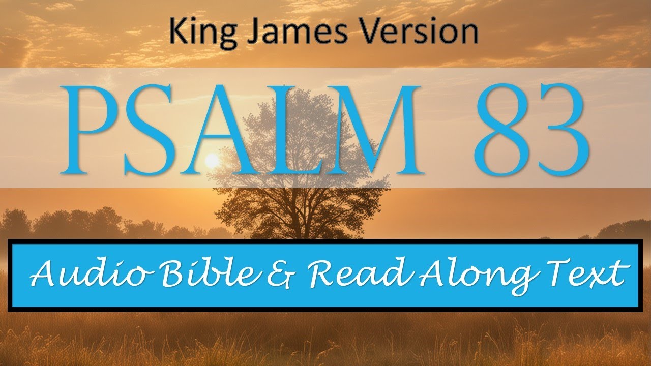 Psalm 83 | KJV DRAMATIZED AUDIO BIBLE WITH TEXT - YouTube