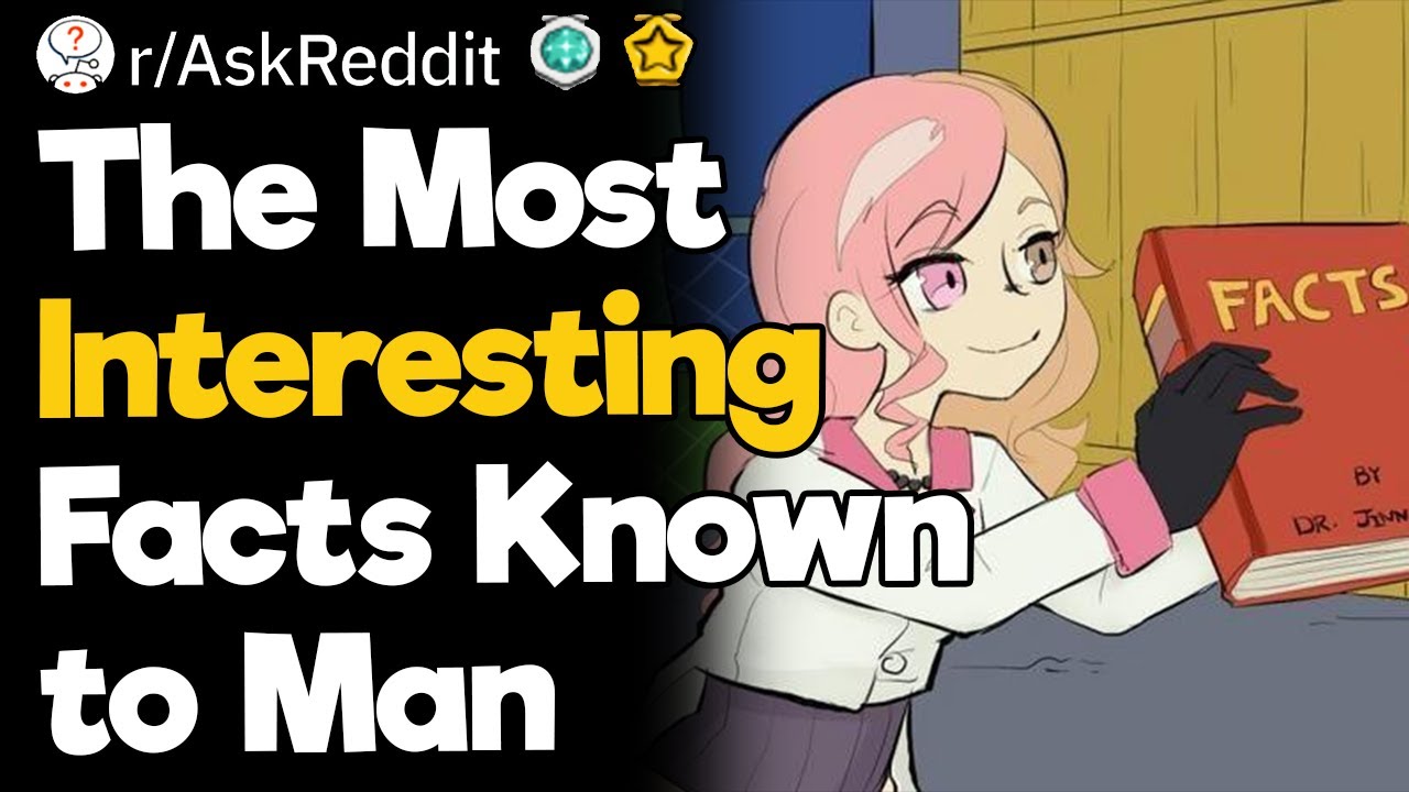 The Most Interesting Facts Known to Man - YouTube