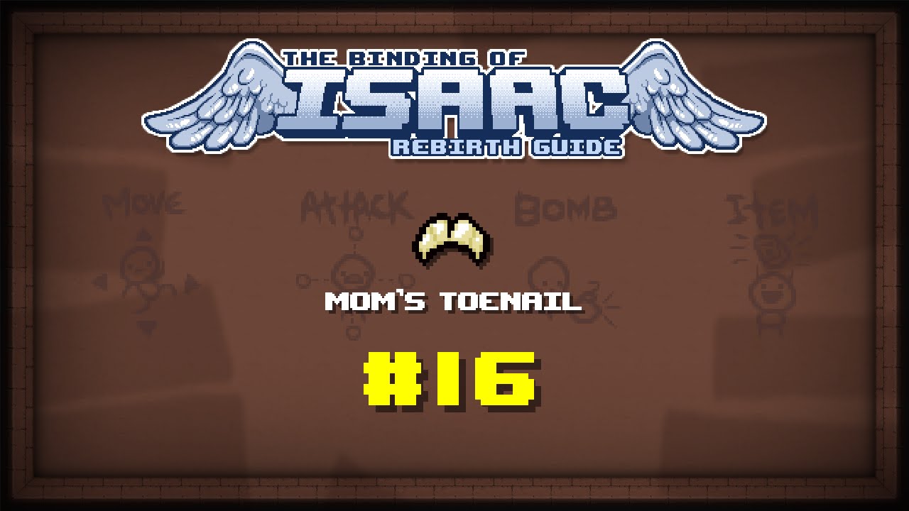 Binding of Isaac: Rebirth Item guide - Mom's Toenail - YouTube