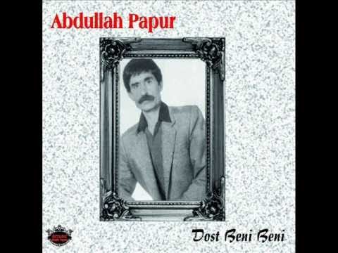 ABDULLAH PAPUR HALİMİZDE BİLECEKSIN KARA OĞLAN