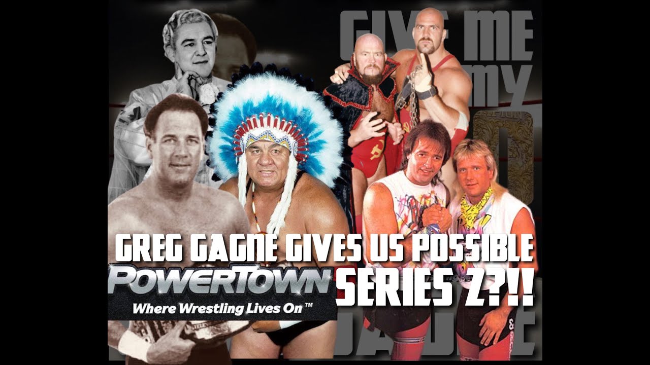 Possible PowerTown Series 2?!!: Ep18 Greg Gagne - YouTube