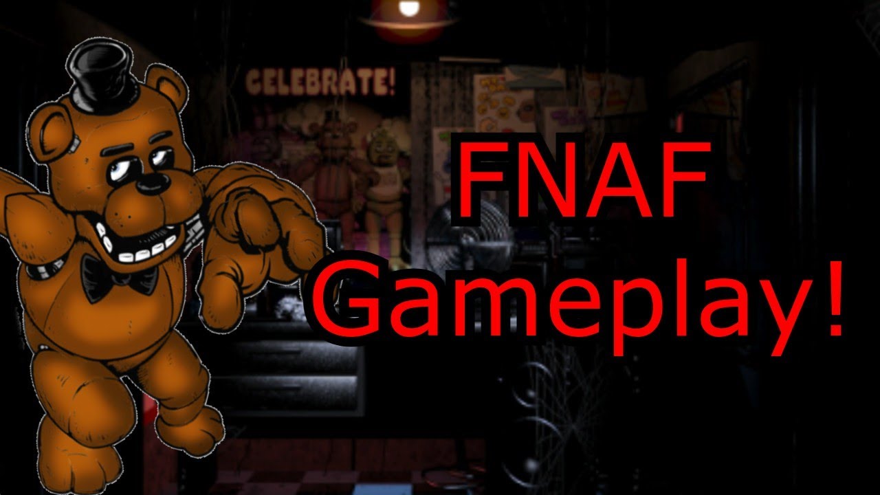 FNAF 1 GAMEPLAY - YouTube