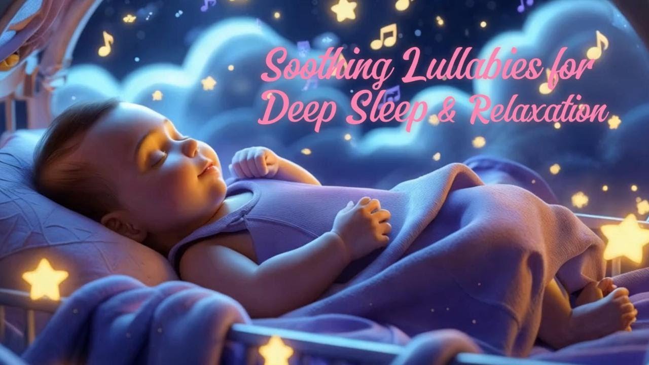 Baby Sleeping Soothing Lullabies for Deep Sleep & Relaxation # ...