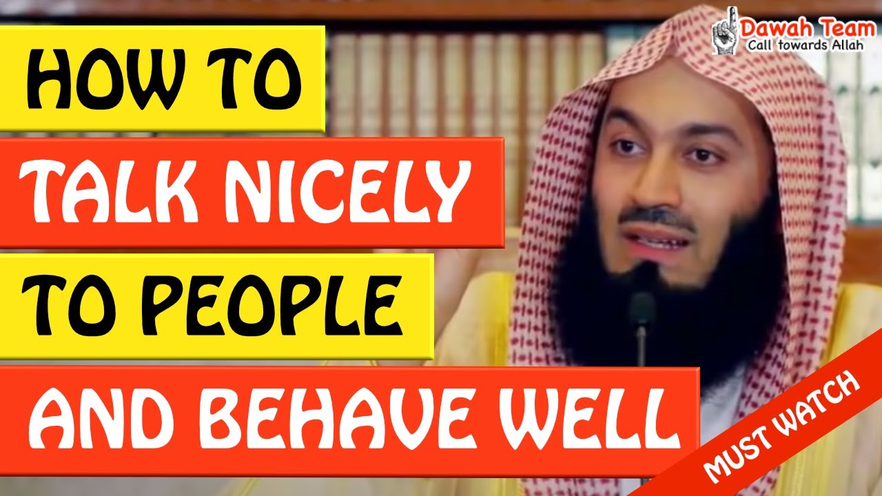 HOW TO TALK NICELY TO PEOPLE AND BEHAVE WELL Mufti Menk YouTube how-to-talk-nicely-to-people-and-behave-well-mufti-menk-youtube