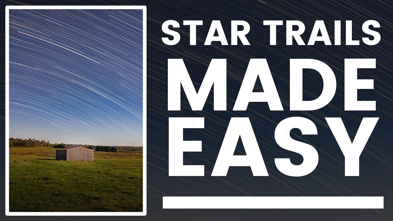 How To Photograph Star Trails - Easy Tutorial - YouTube
