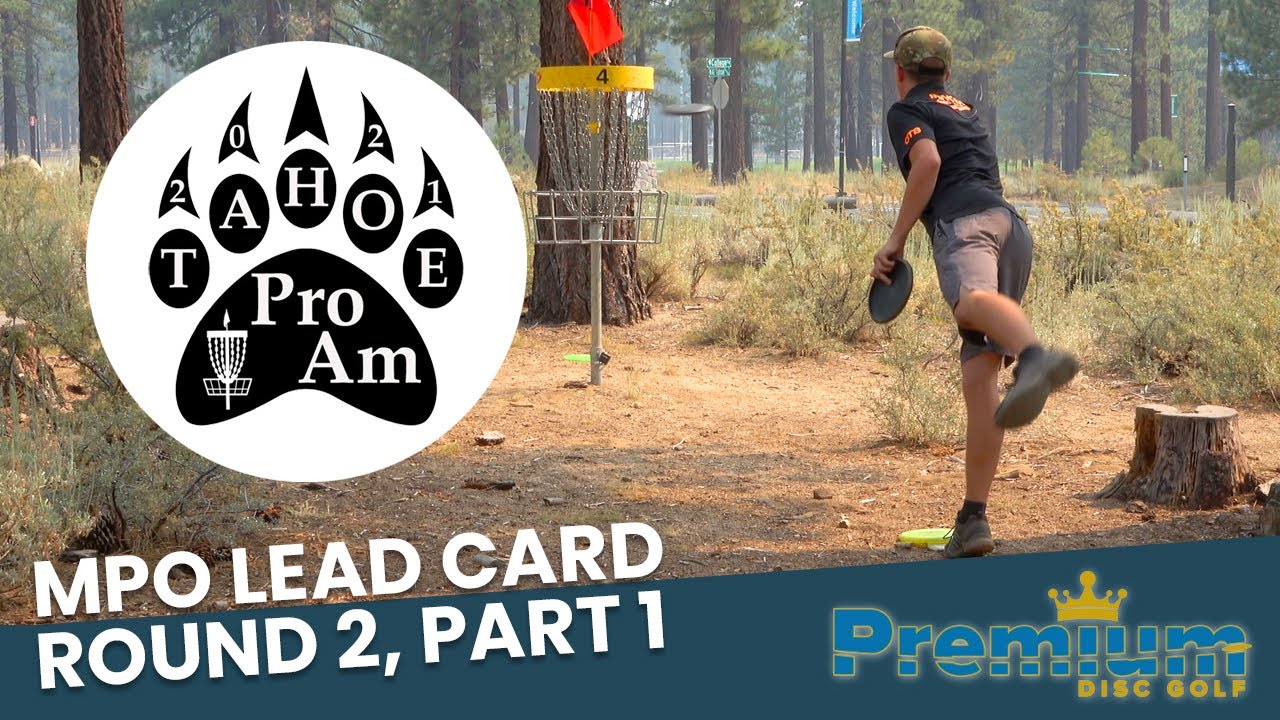 2021 Tahoe Disc Golf Pro/Am | R2 MPO LEAD | Holes 1-9 | Hoop, Turner ...