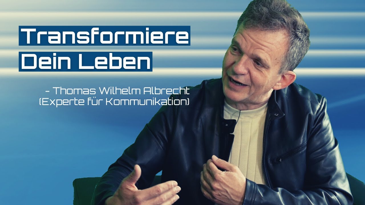 Transformiere Dein Leben (Thomas Wilhelm Albrecht) - YouTube