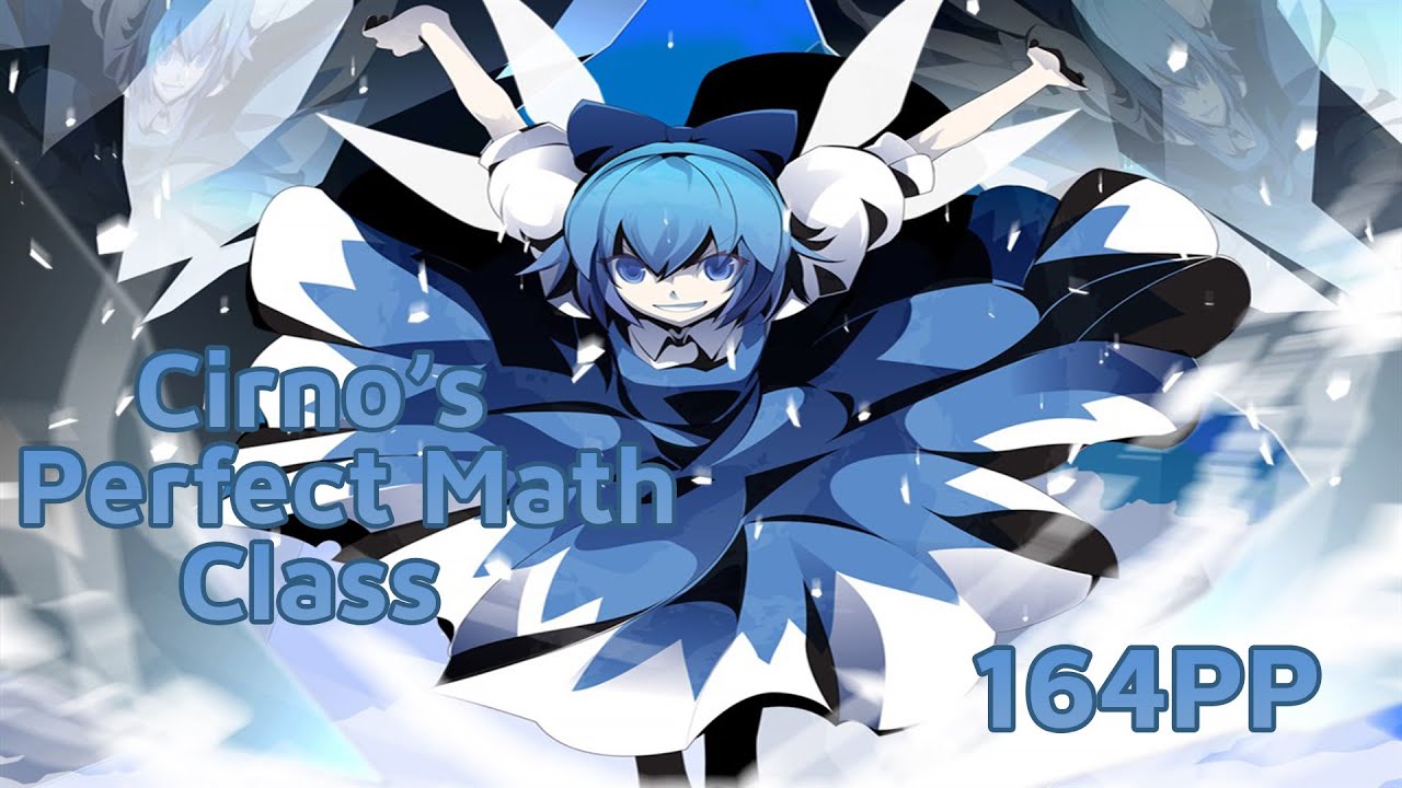 Cirno's Perfect Math Class [Insane] FC +HD [5.04★] 164PP 99.39% - YouTube