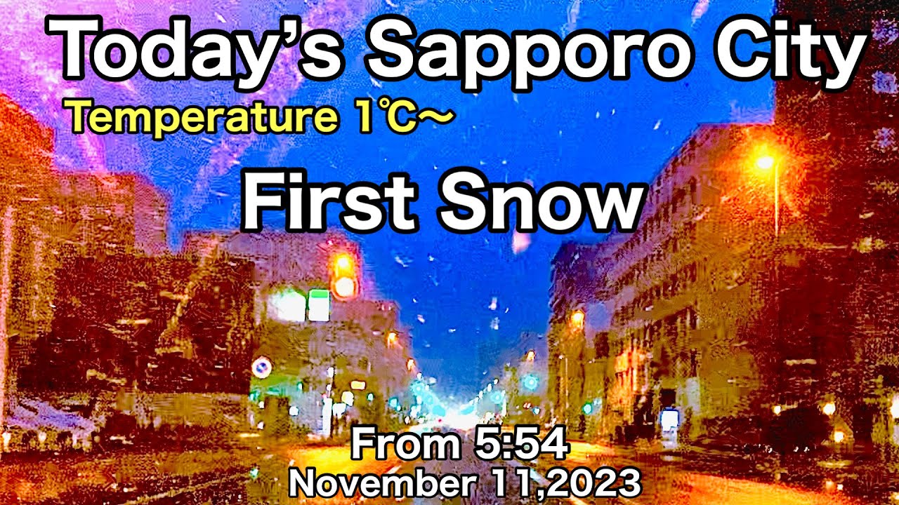 Today’s Sapporo City.First Snow.From 5:54 on November 11,2023.Hokkaido ...