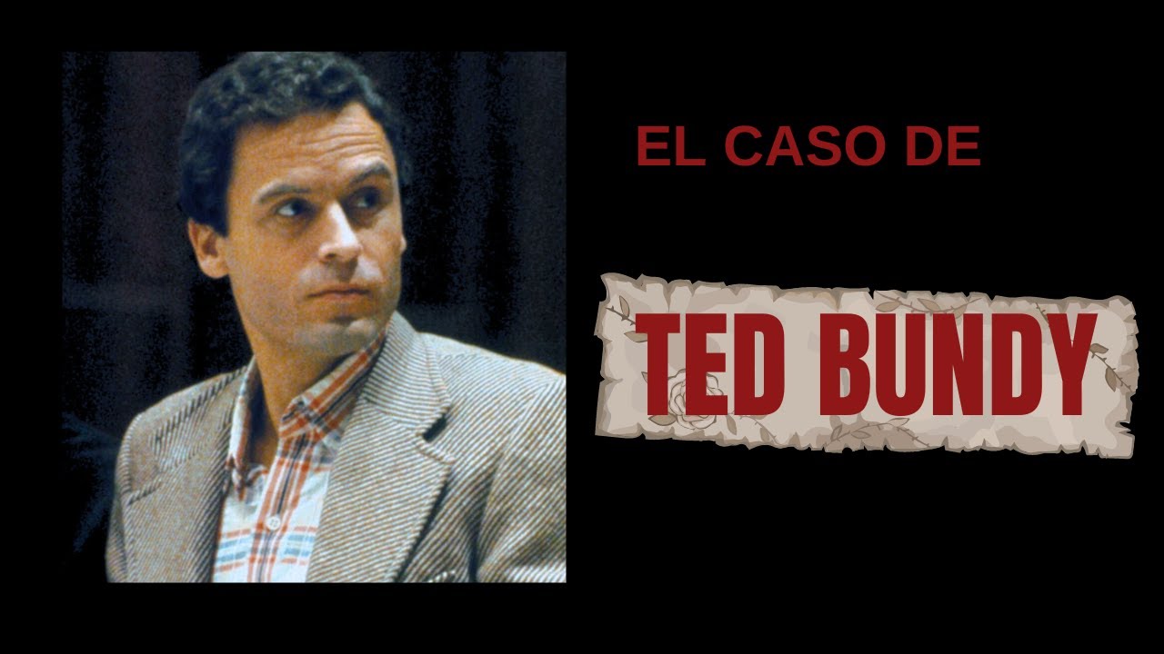 TED BUNDY: Detrás de su carisma escondía su verdadera personalidad ...