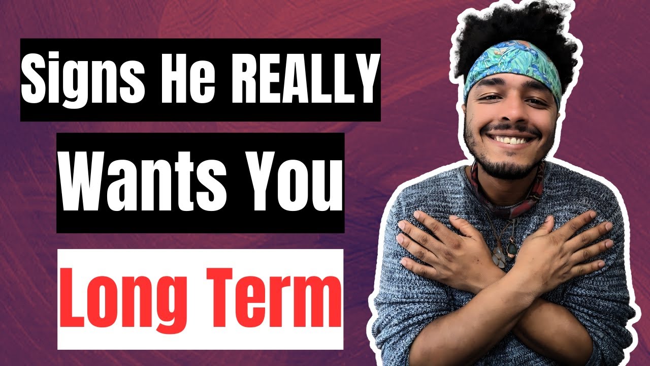Signs He Really Wants You For Something Serious - YouTube
