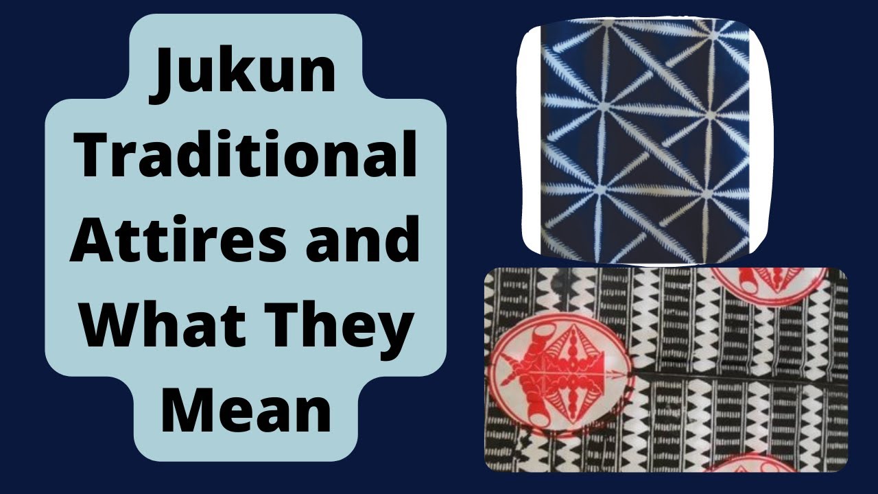 Jukun Attire Styles, Ways of Using Them and Hidden Messages Behind the ...