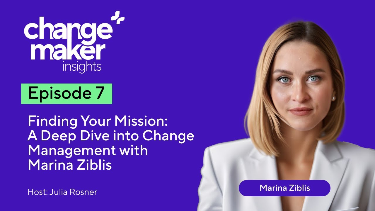 Finding Your Mission: A Deep Dive into Change Management with Marina ...