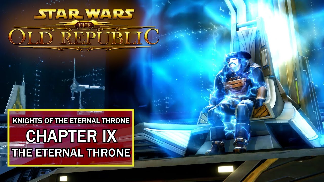 SWTOR: Knights of the Eternal Throne - Chapter 9 The Eternal Throne ...