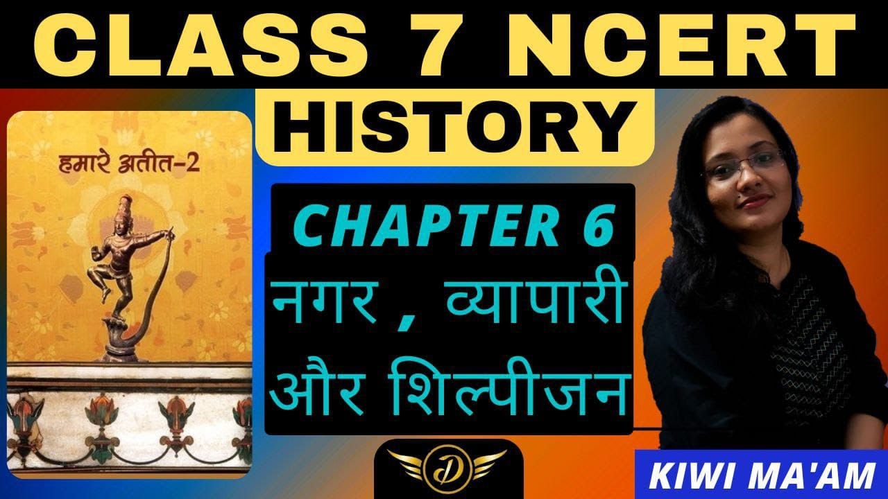 NCERT History Class 7 Chapter_6|| नगर, व्यापारी और शिल्पीजन|| Free ...