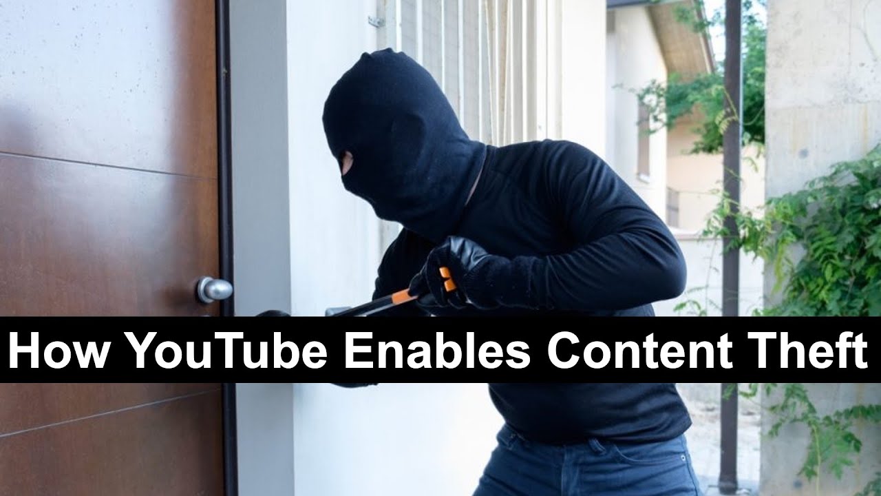 How YouTube Enables Content Theft - YouTube
