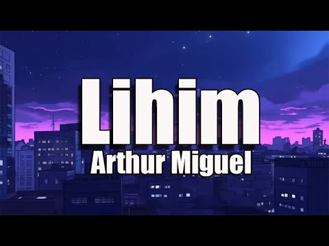 Lihim - Arthur Miguel | Lyrics - YouTube