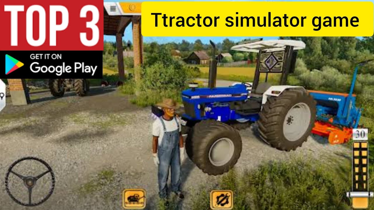 TOP 3 TRACTOR GAME FOR ANDROID BEST HIGH GRAPHIC OPEN World GAME 😱 ...