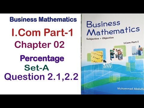 Business Mathematics I.Com Part-1 Chapter 2 Percentage Set-A Exercise ...