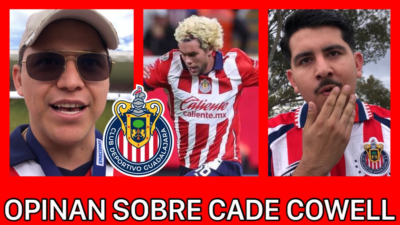 🔥Afición de Chivas MANDA MENSAJE A Cade Cowell | Refuerzo de Chivas ...