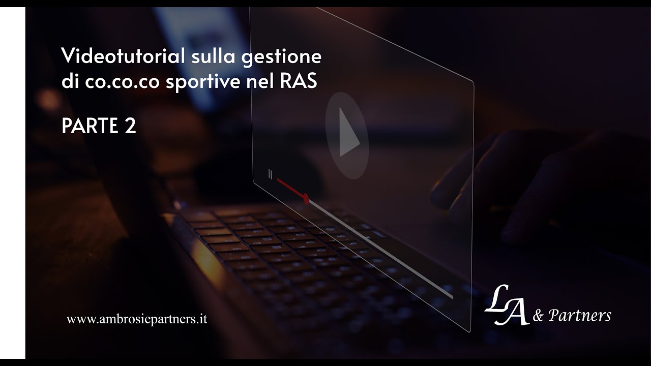Videotutorial sulla gestione di co.co.co sportive nel RAS - PARTE 2 ...