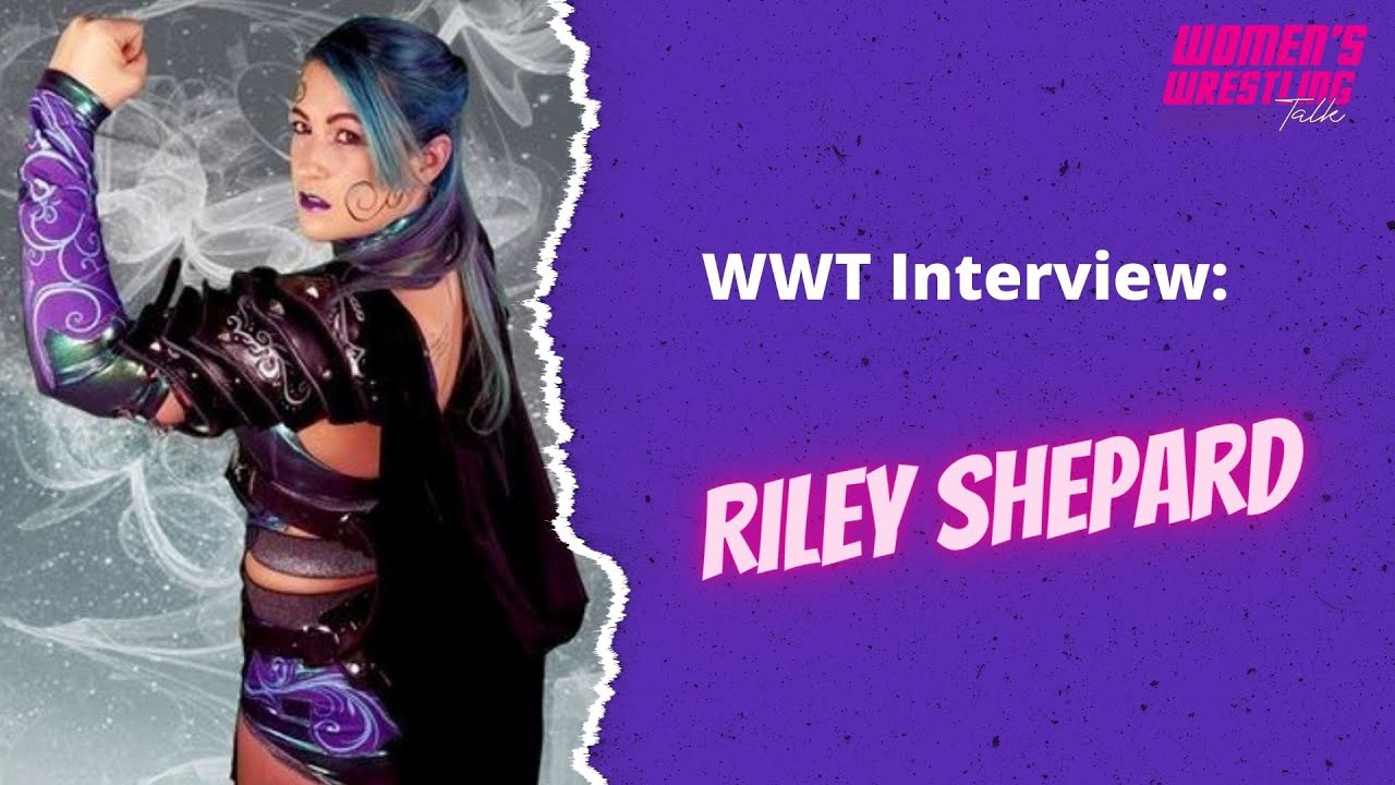 Interview with Riley Shepard AfterBuzz TV's Women's Wrestling Talk ...
