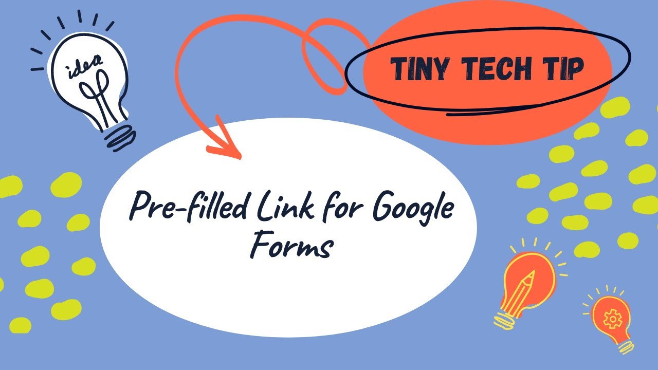 Tiny Tech Tip - Pre-filled Links in Google Forms - YouTube