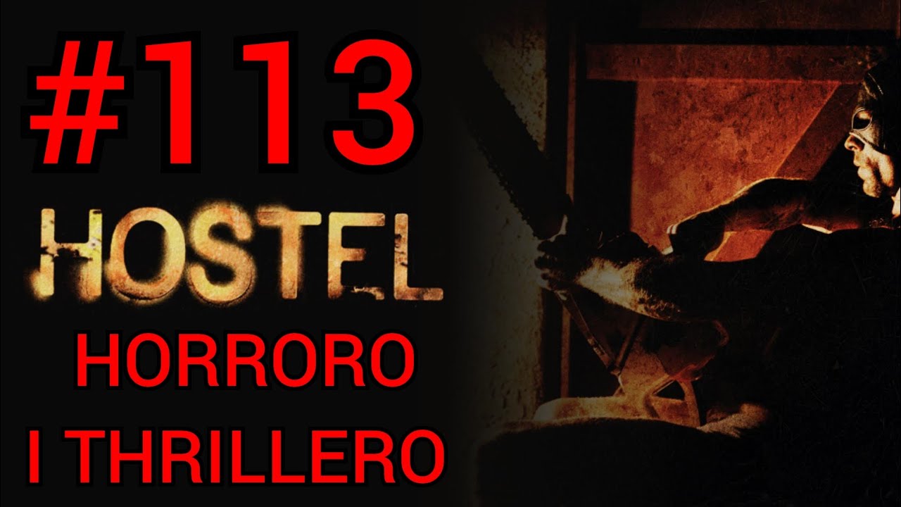 #380 - Hostel - (2005) - #113 HORRORO i THRILLERO - YouTube
