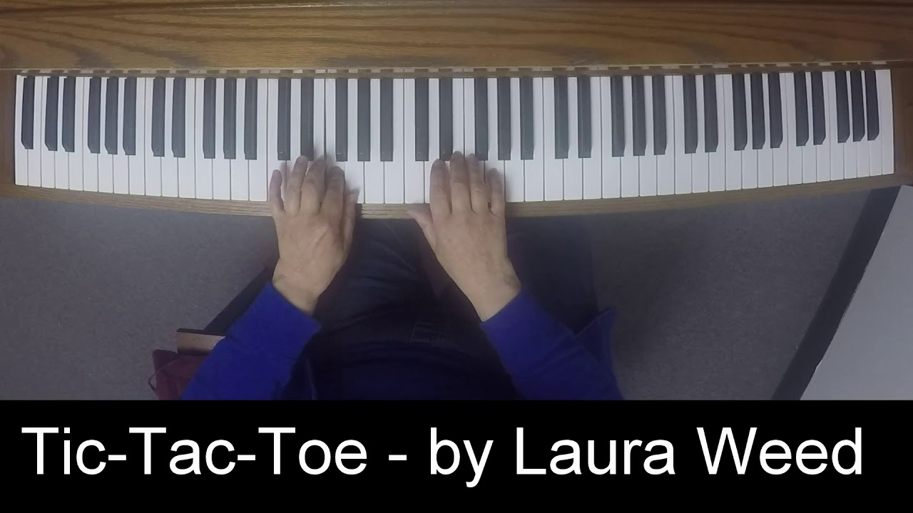 (ORIGINAL) Tic-Tac-Toe by Laura Weed | Beginner Piano | Q & A below ...